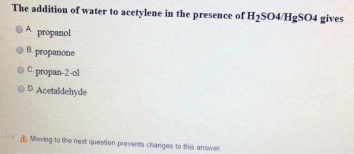 Solved The addition of water to acetylene in the presence of | Chegg.com