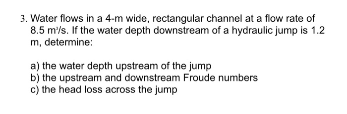 Solved 3. Water flows in a 4-m wide, rectangular channel at | Chegg.com