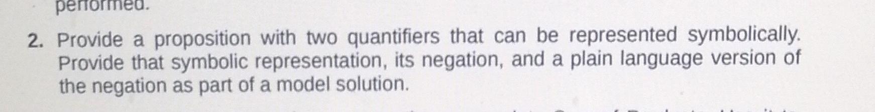 Solved provide a proposition with two quantifiers that can | Chegg.com