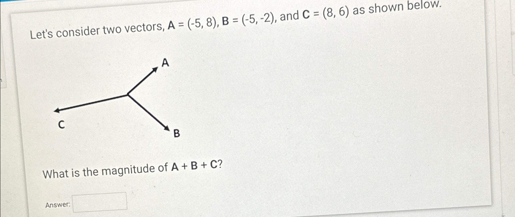 Solved Let's consider two vectors, A=(-5,8),B=(-5,-2), and | Chegg.com Solved Let's consider two vectors, A=(-5,8),B=(-5,-2), and | Chegg.com