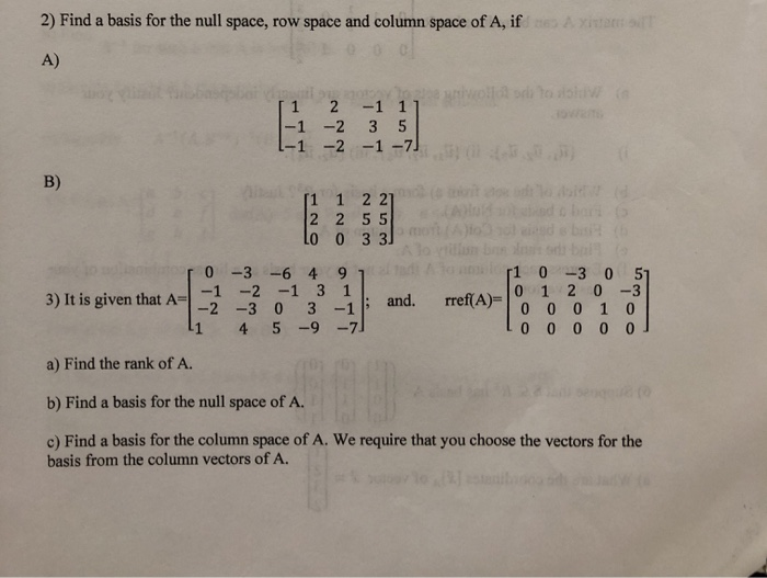 Solved 2) Find a basis for the null space, row space and | Chegg.com