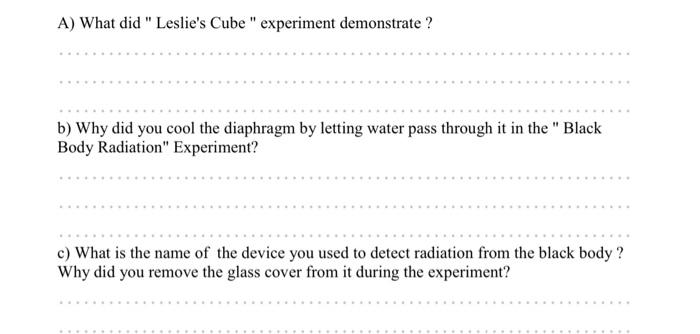 Solved A) What did " Leslie's Cube" experiment demonstrate ? | Chegg.com