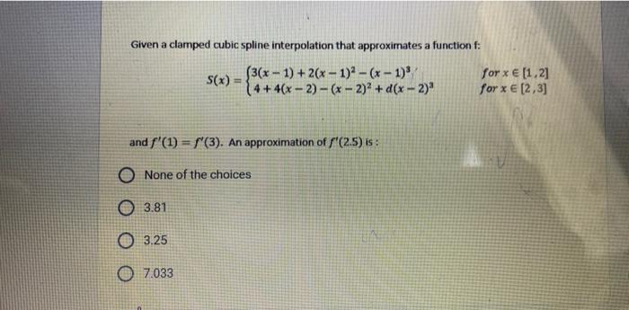 Solved Given a clamped cubic spline interpolation that | Chegg.com