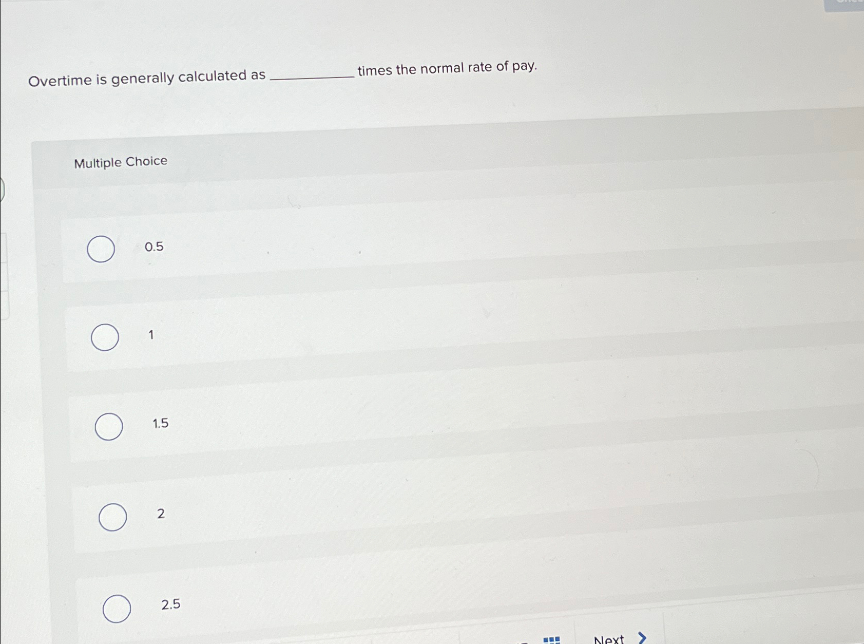 Solved Overtime is generally calculated as times the normal | Chegg.com