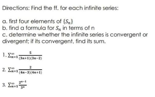 Solved Directions: Find the ff. for each infinite series: a. | Chegg.com