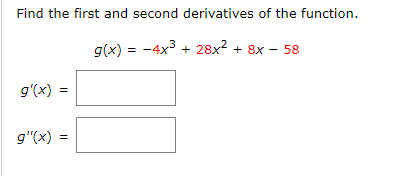 Solved Find the first and second derivatives of the | Chegg.com
