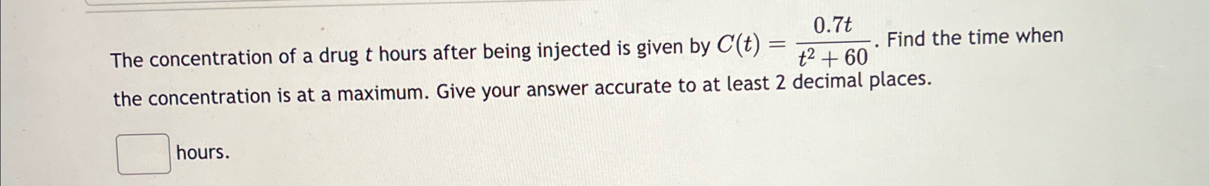 Solved The concentration of a drug t ﻿hours after being | Chegg.com