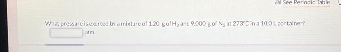 Solved See Periodic Table What pressure is exerted by a | Chegg.com