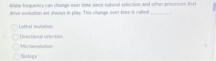 Solved Allele frequency can change over time since natural | Chegg.com