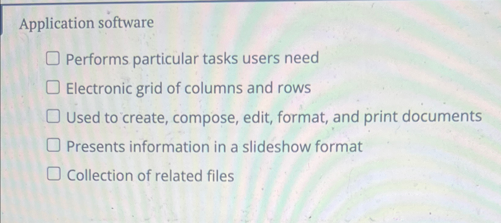 Solved Application softwarePerforms particular tasks users | Chegg.com