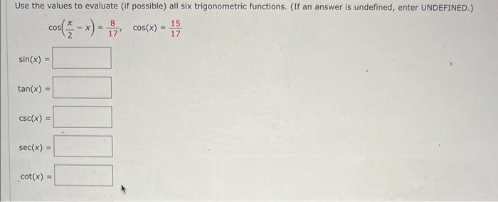 Solved Use the values to evaluate (if possible) all six | Chegg.com
