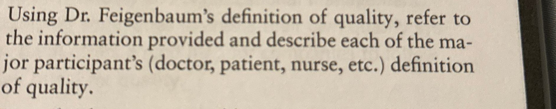 Solved Using Dr. ﻿Feigenbaum's definition of quality, refer | Chegg.com