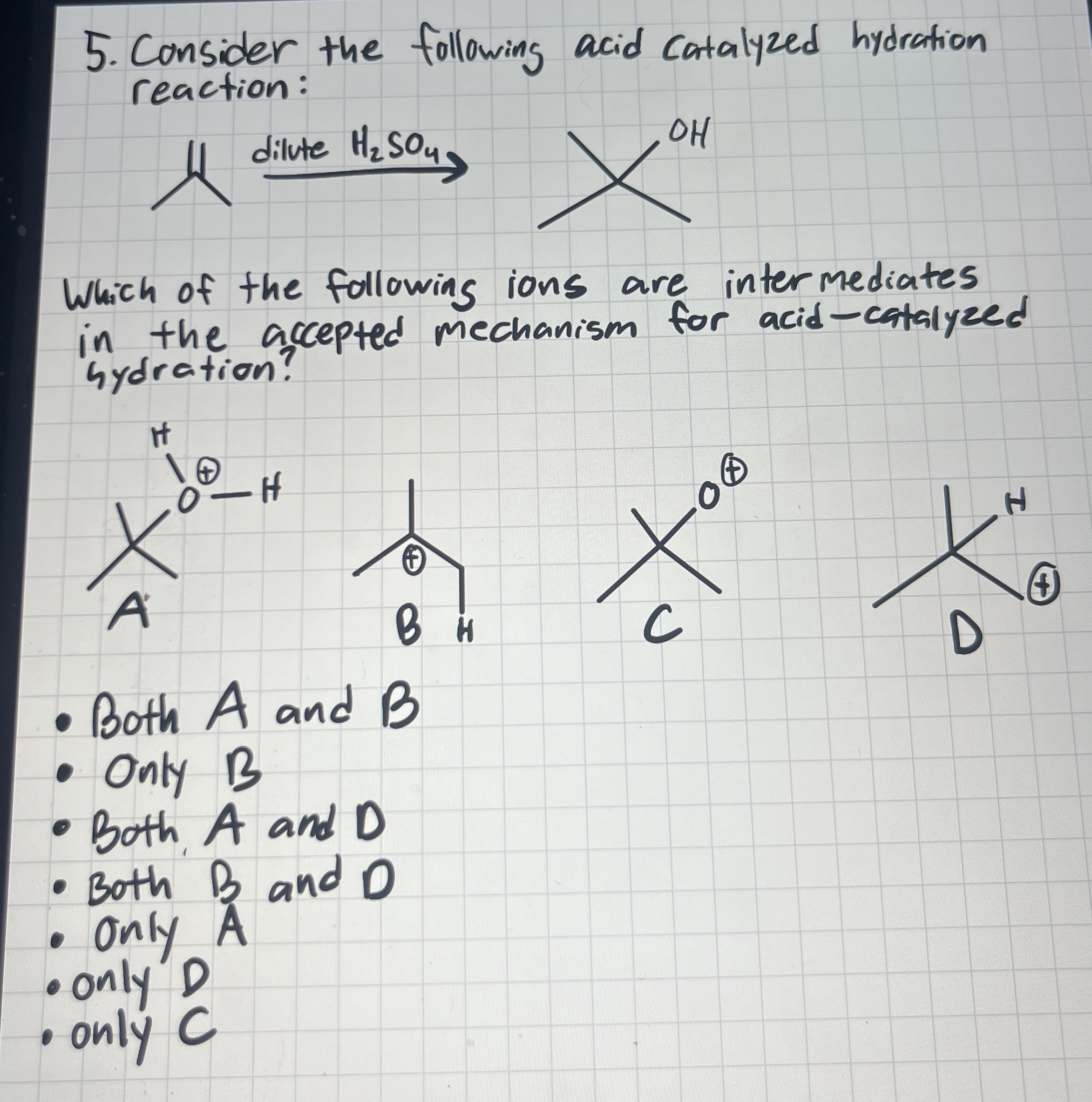 Solved Consider the following acid catalyzed hydration | Chegg.com