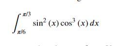 Solved ∫π6π3sin2(x)cos3(x)dx | Chegg.com