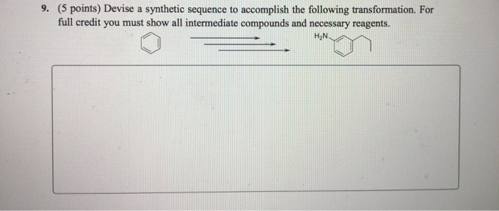 Solved 9. (5 points) Devise a synthetic sequence to | Chegg.com