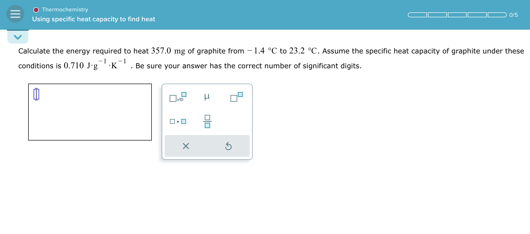 Calculate the energy required to heat 357.0mg ﻿of | Chegg.com