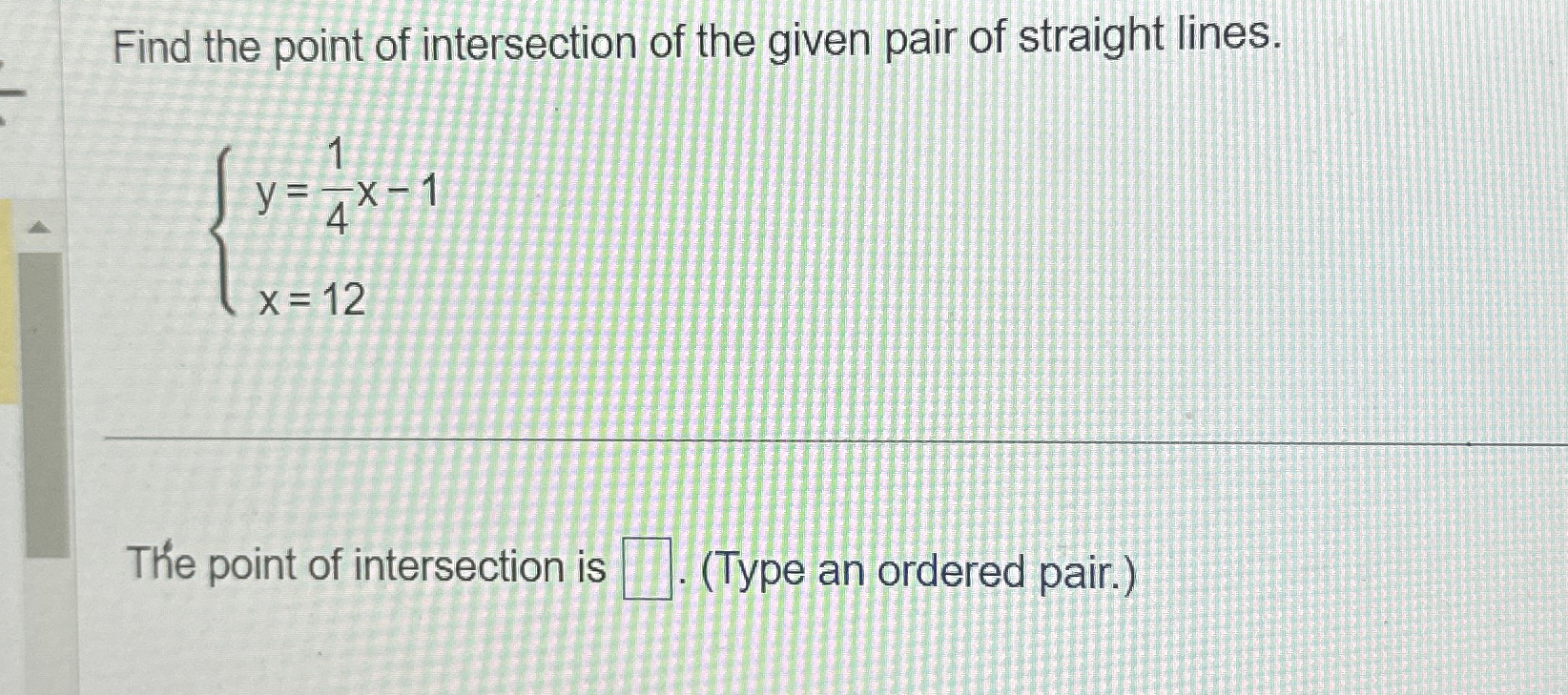 Solved Find the point of intersection of the given pair of | Chegg.com