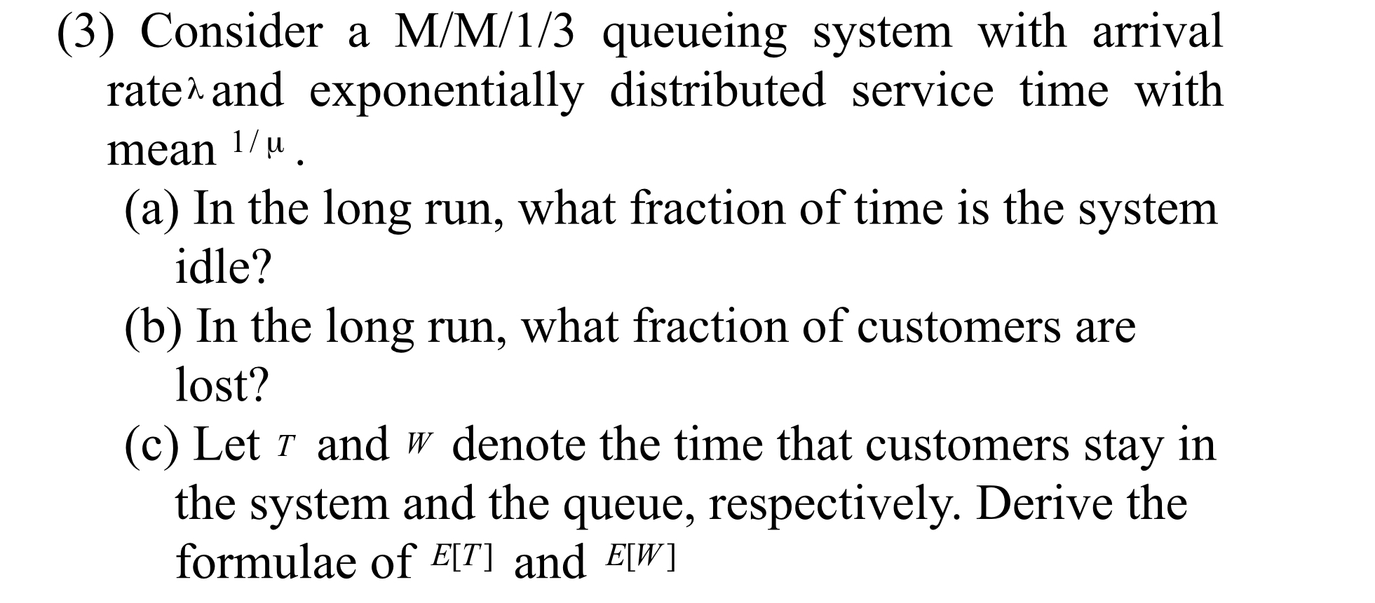 Solved (3) ﻿Consider a MM??13 ﻿queueing system with | Chegg.com