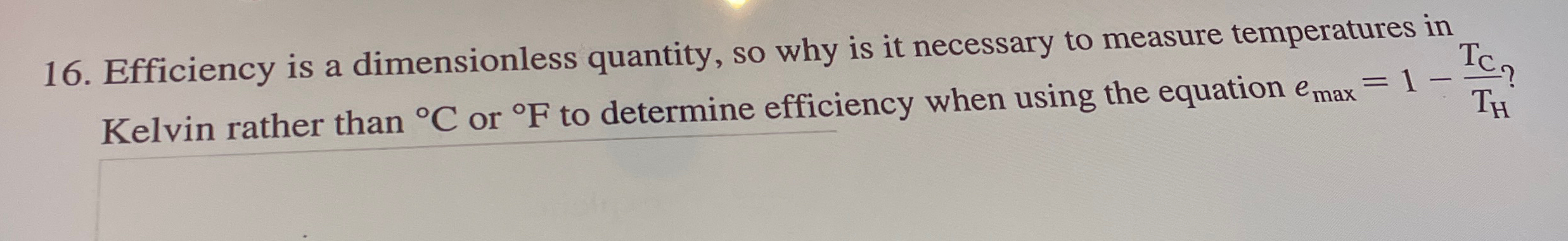 Solved Efficiency is a dimensionless quantity, so why is it | Chegg.com