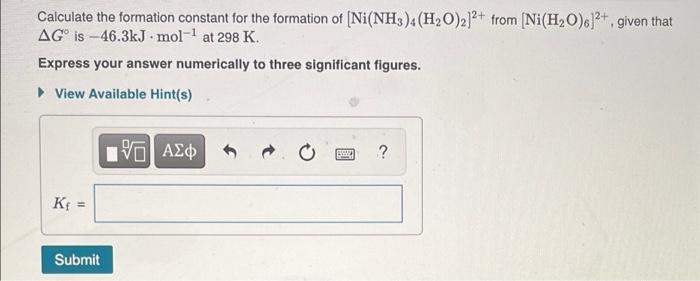Solved Calculate the formation constant for the formation of | Chegg.com