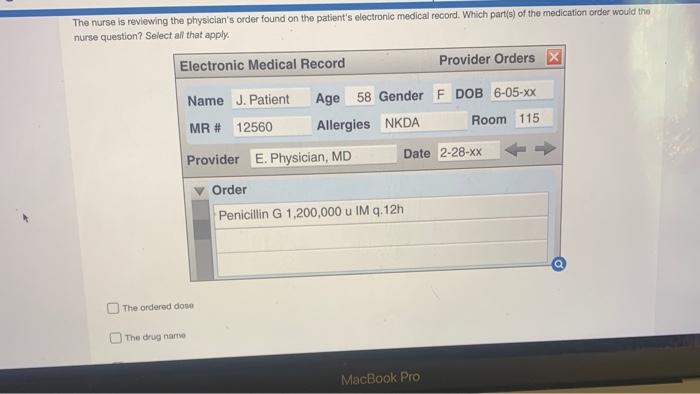 Solved The nurse is reviewing the physician's order found on | Chegg.com