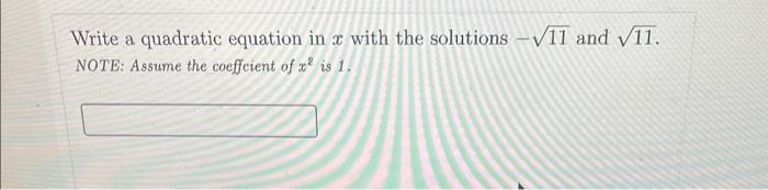Solved Write a quadratic equation in x with the solutions | Chegg.com