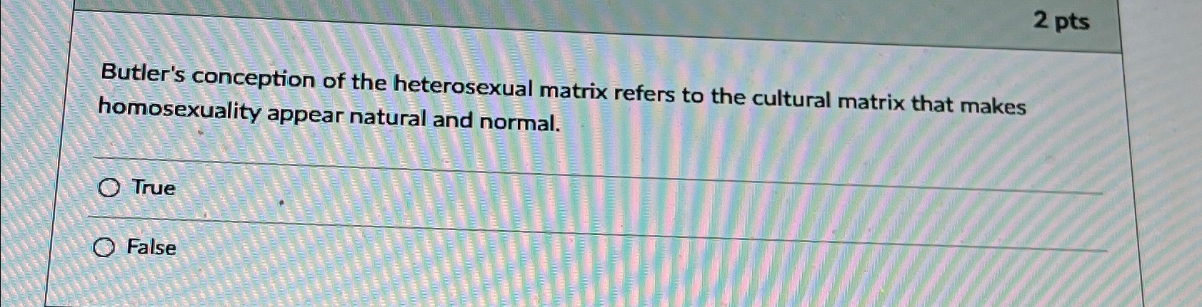 Solved 2 ﻿ptsButler's conception of the heterosexual matrix | Chegg.com