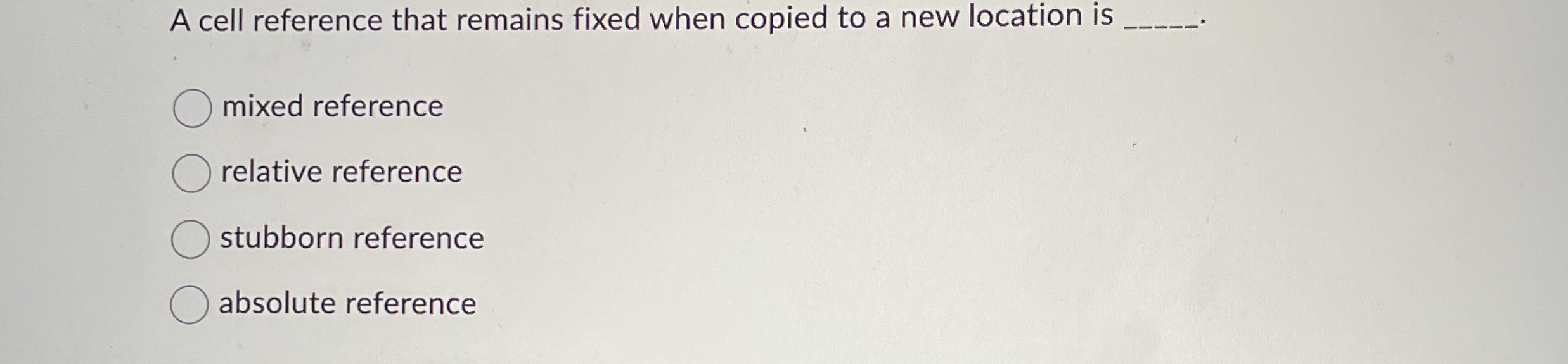 Solved A cell reference that remains fixed when copied to a | Chegg.com