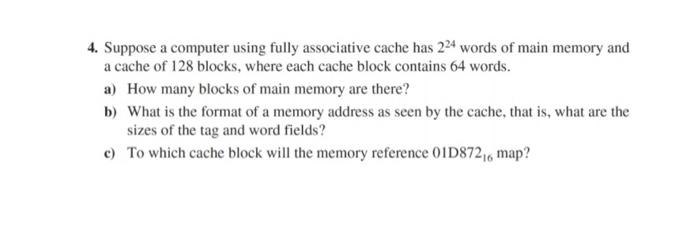 Solved 4. Suppose a computer using fully associative cache | Chegg.com