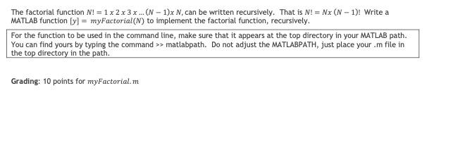 Solved The factorial function N!=1×2×3x…(N−1)xN, can be | Chegg.com