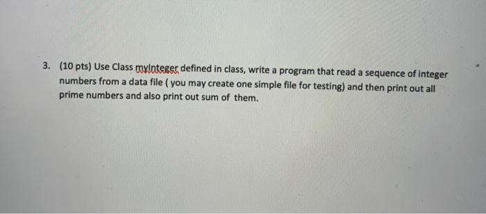 Solved 3. (10 pts) Use Class myinteger defined in class, | Chegg.com