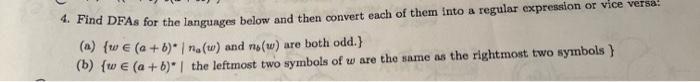 Solved 4. Find DFAs for the languages below and then convert | Chegg.com