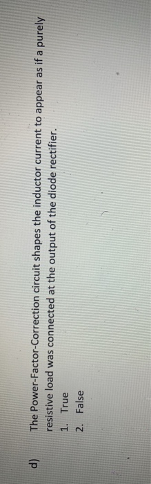 Solved The Power-Factor-Correction circuit shapes the | Chegg.com