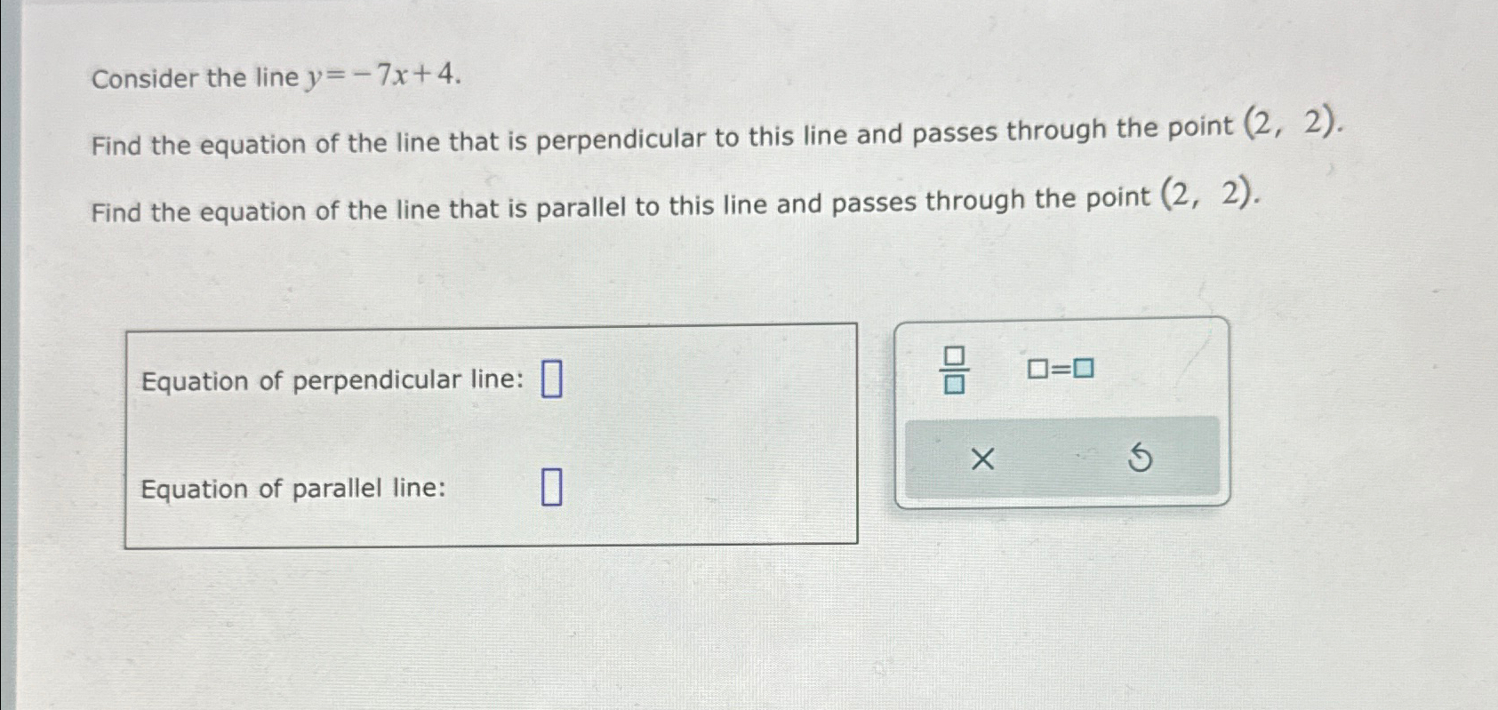 Solved Consider the line y=-7x+4.Find the equation of the | Chegg.com