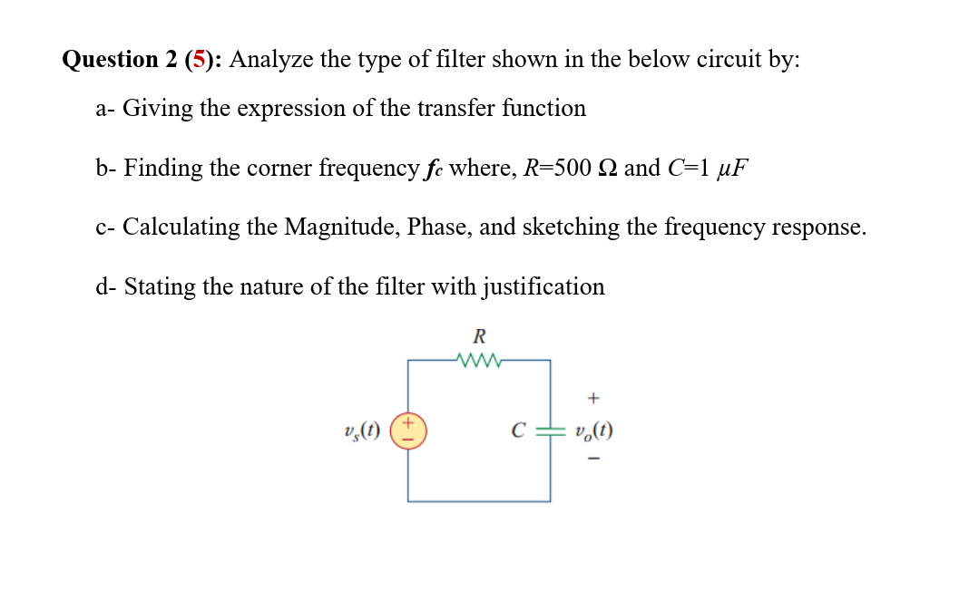 Solved Question 2 (5): Analyze the type of filter shown in | Chegg.com