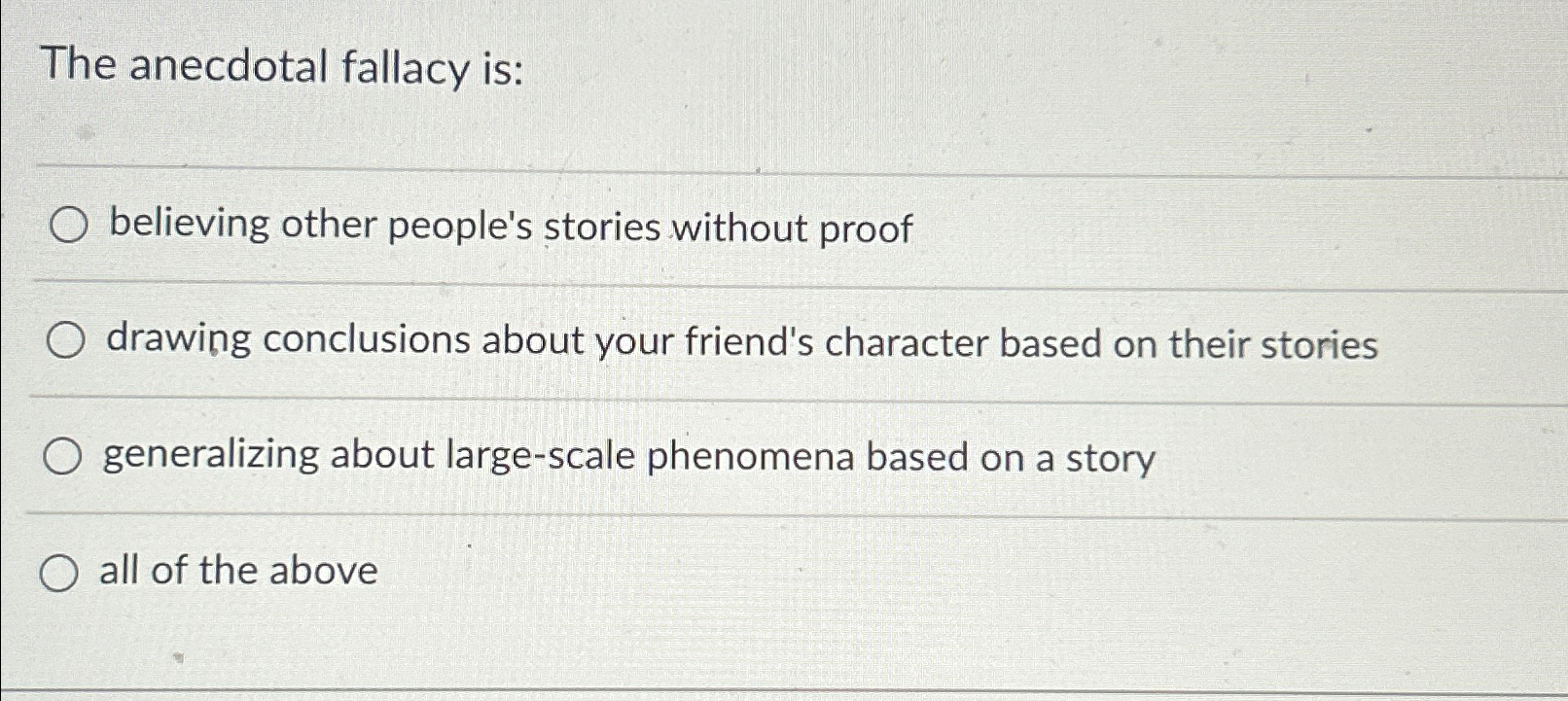 Solved The anecdotal fallacy is:believing other people's | Chegg.com