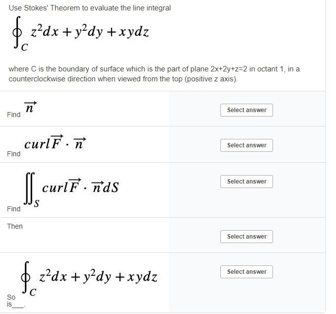 Solved Use Stokes' Theorem to evaluate the line integral $ | Chegg.com