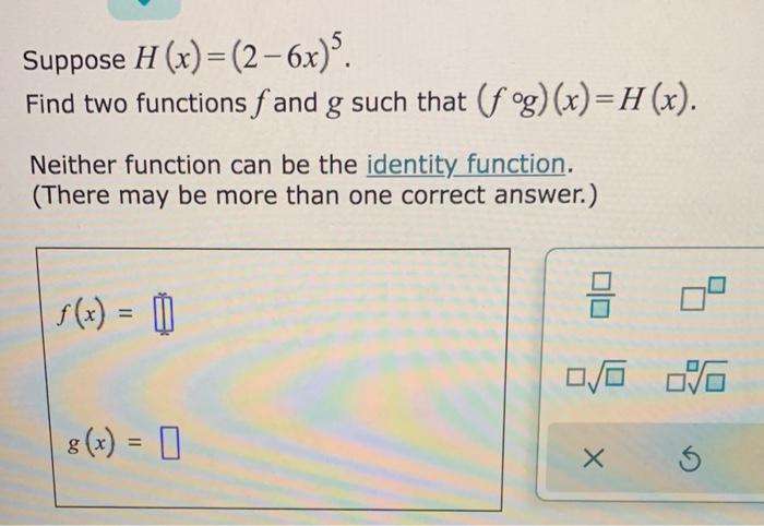 Solved Suppose H (x) = (2-6x)³. Find two functions fand g | Chegg.com