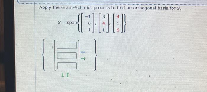 Solved Apply the Gram-Schmidt process to find an orthogonal | Chegg.com