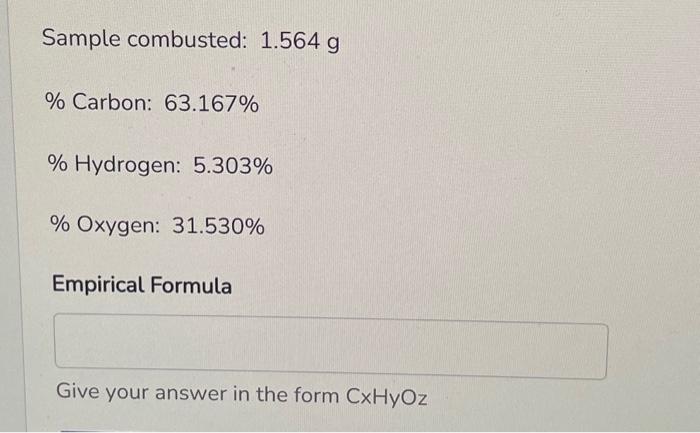Solved Sample combusted: 1.564 g \% Carbon: 63.167% \% | Chegg.com