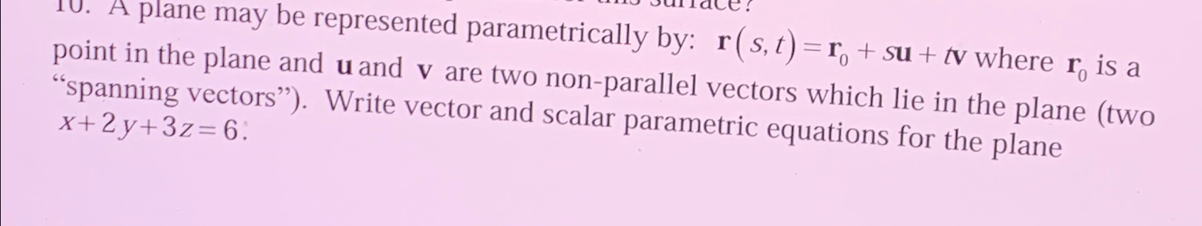 Solved A plane may be represented parametrically by: | Chegg.com
