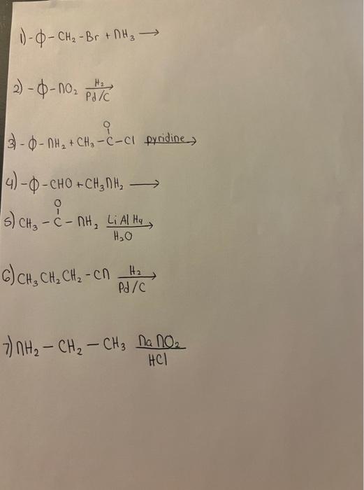1) −ϕ−CH2−Br+nH3 2) −ϕ−n2Pd/CH2 3) −ϕ−nH2+CH3−C−Cl | Chegg.com