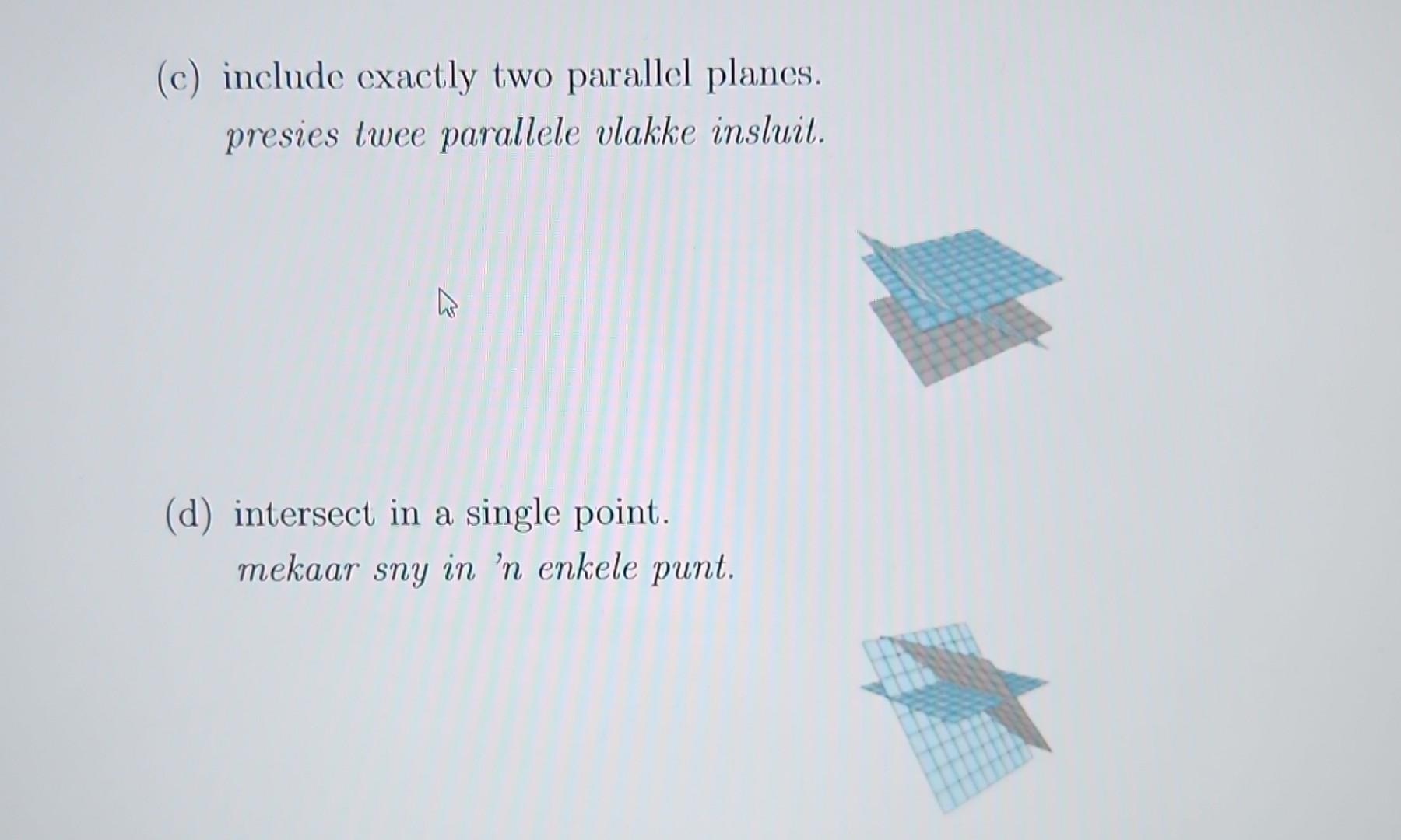 Solved 10. Give an example of three planes that: gee ' n | Chegg.com