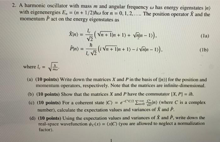 Solved 2. A harmonic oscillator with mass m and angular | Chegg.com