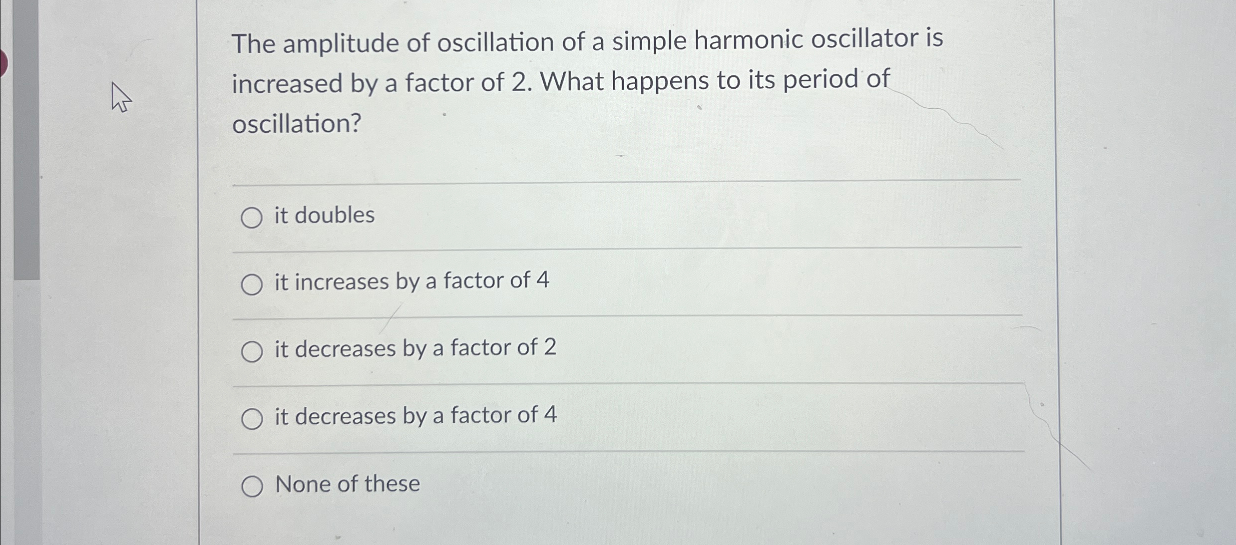 Solved The amplitude of oscillation of a simple harmonic | Chegg.com