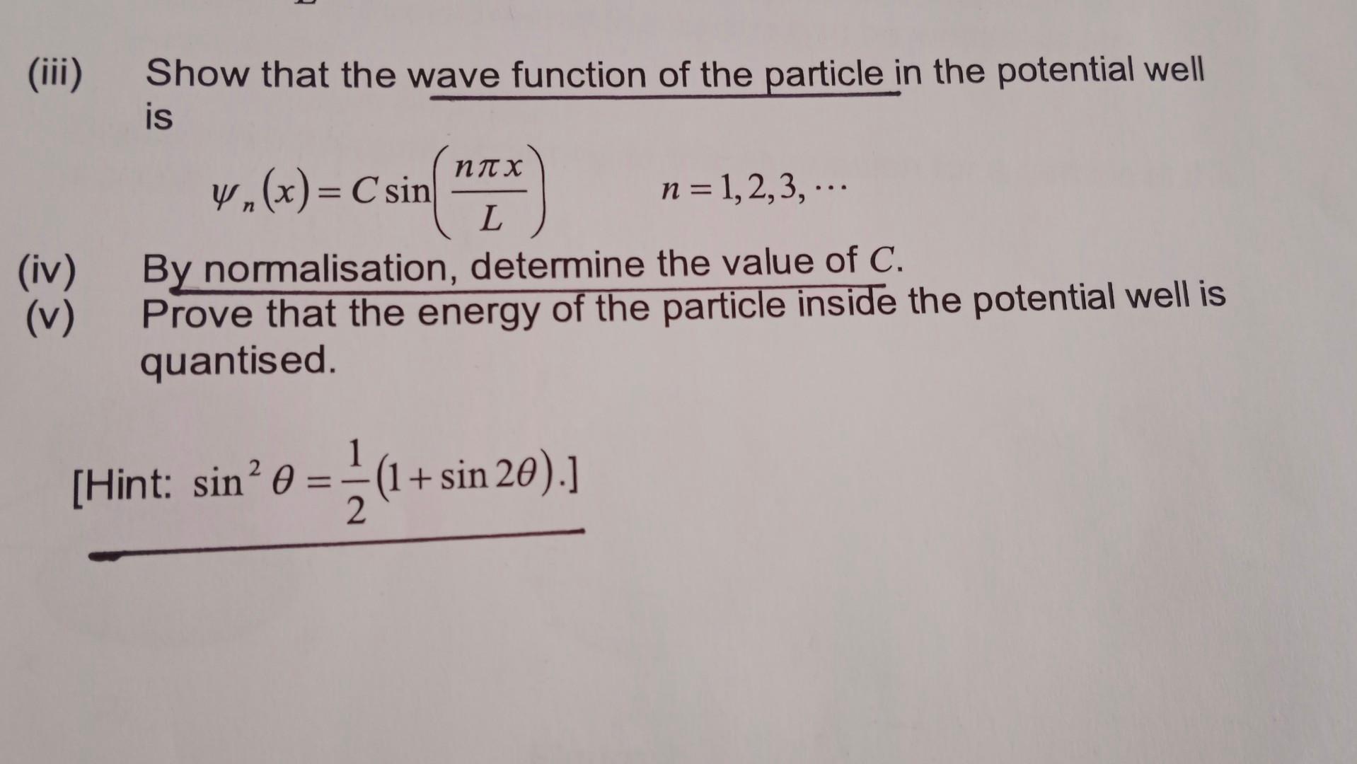 Solved (iii) Show that the wave function of the particle in | Chegg.com