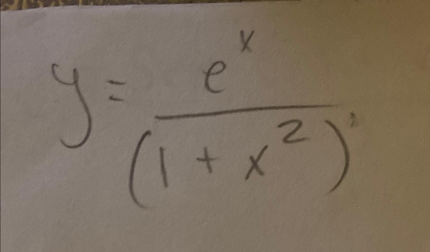 Solved y=ex(1+x2)2 | Chegg.com