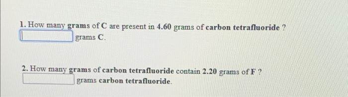 Solved 1. How many grams of C are present in 4.60 grams of | Chegg.com