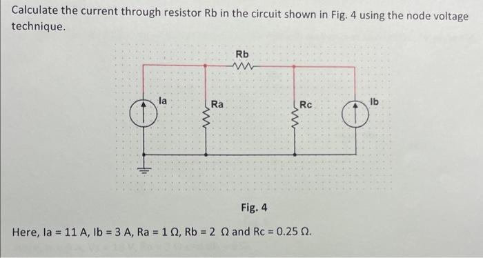Solved Calculate the current through resistor Rb in the | Chegg.com