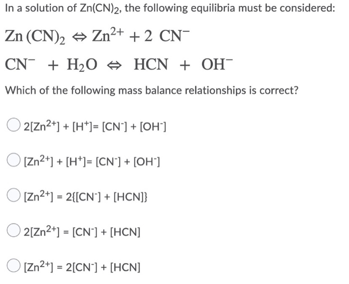 Solved In a solution of Zn(CN)2, the following equilibria | Chegg.com